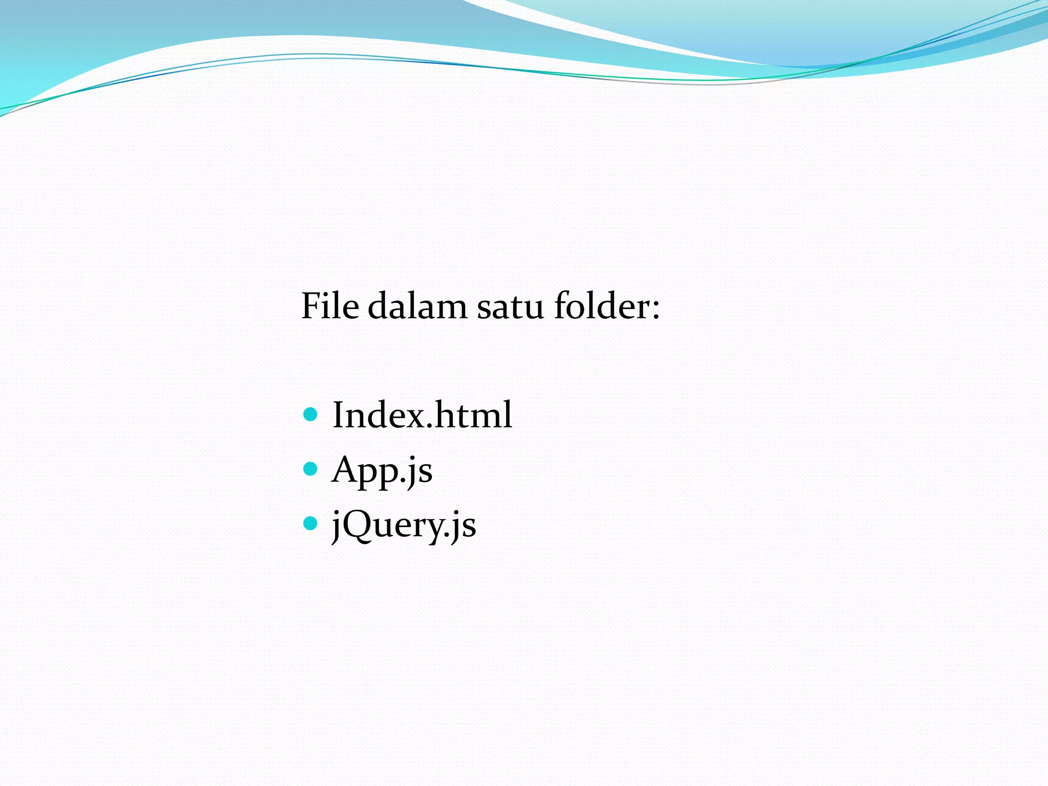 Cara membuat hello world menggunakan j query | PPT