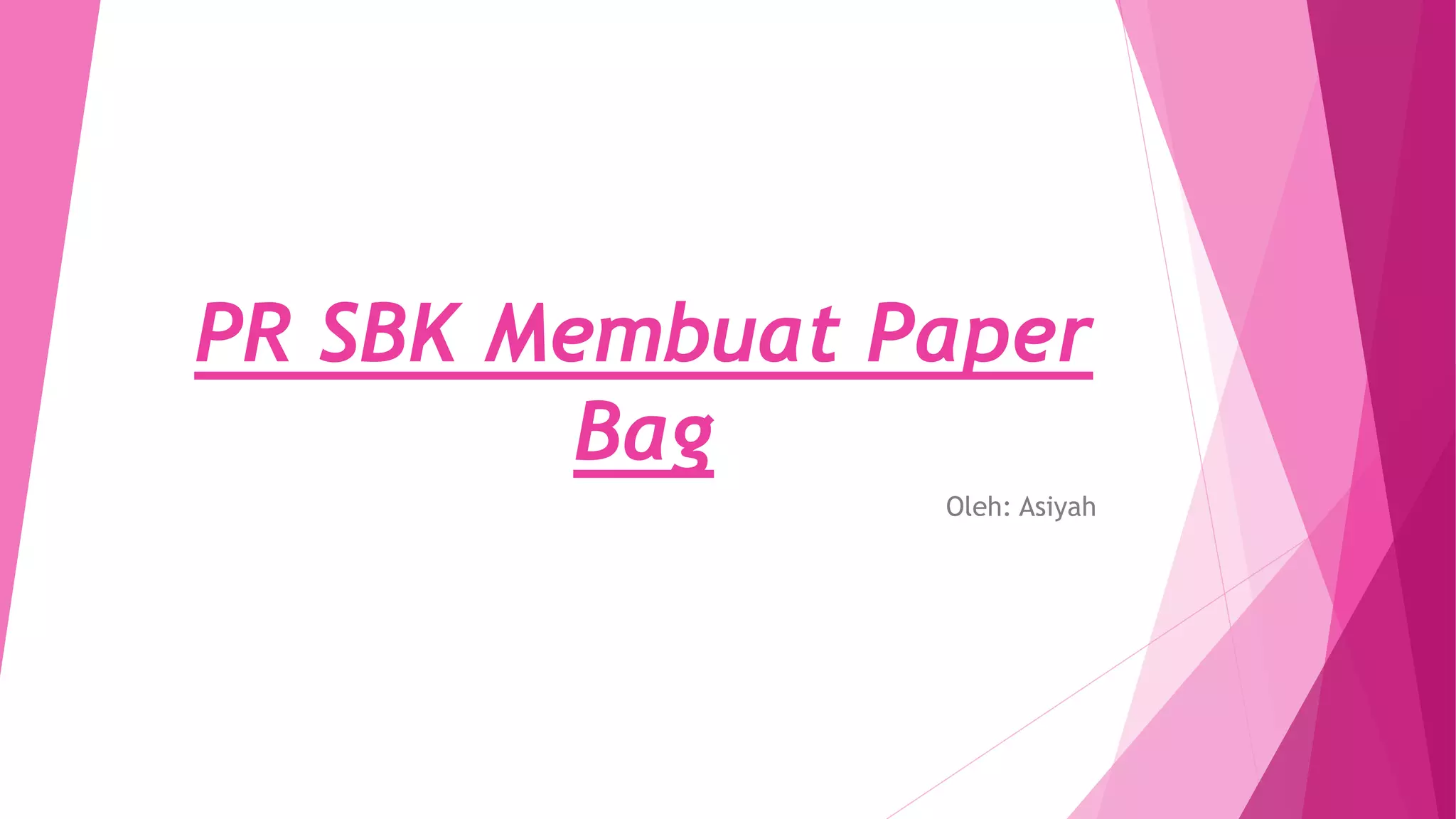 Cara membuat paper bag | PPTX