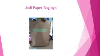 Cara membuat paper bag | PPTX