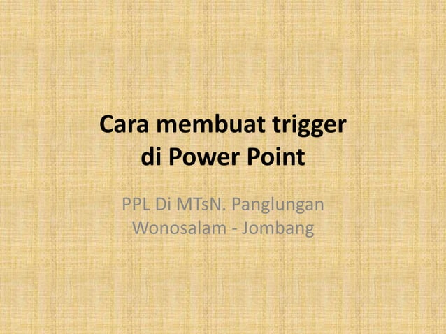 Cara membuat trigger | PPT