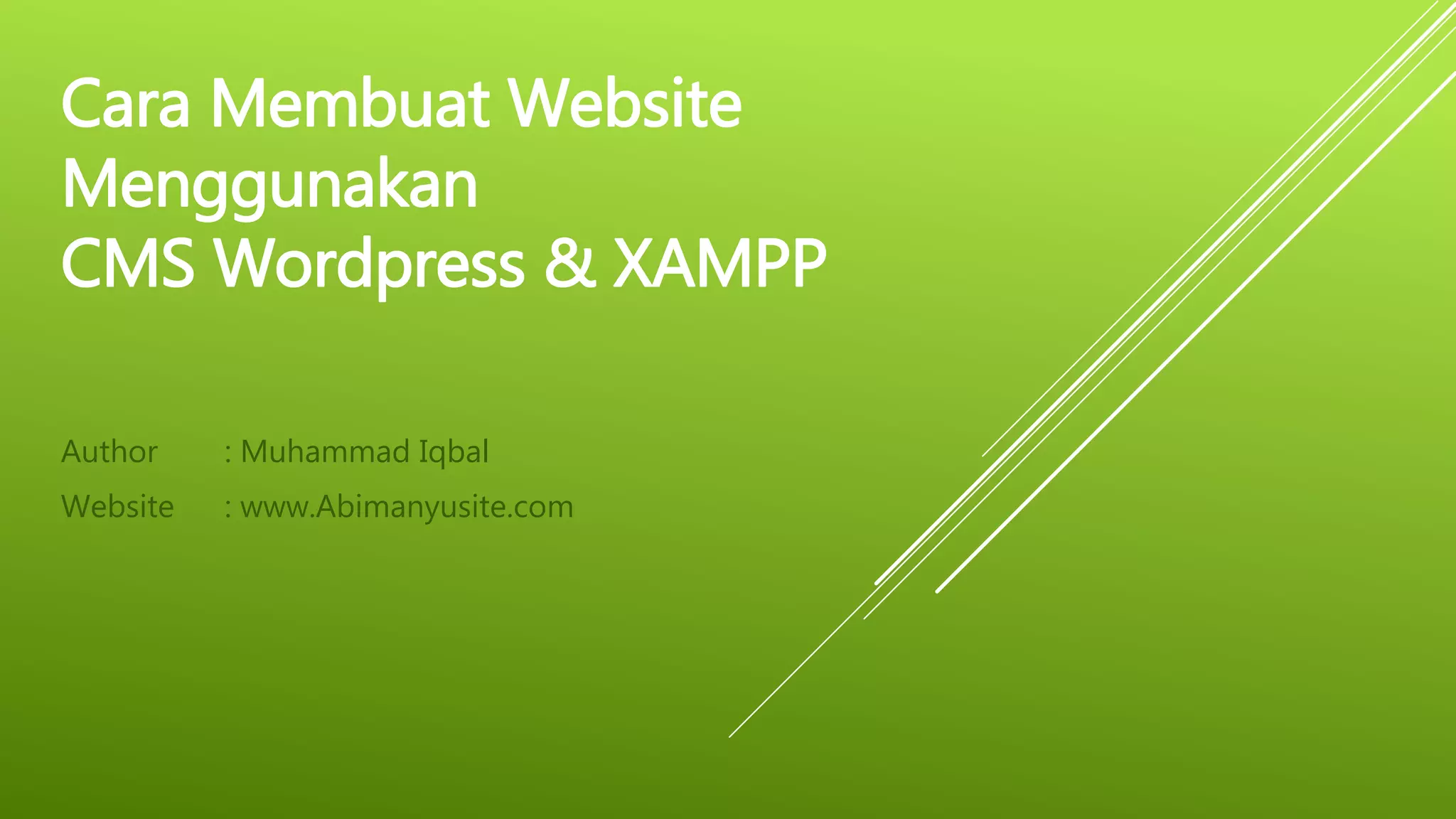 Cara Membuat Website Menggunakan CMS Wordpress & XAMPP | PPT