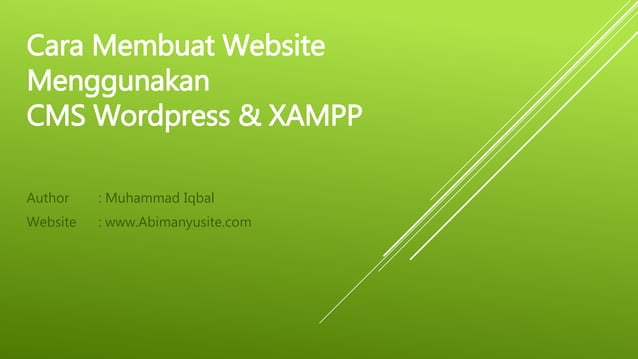 Cara Membuat Website Menggunakan CMS Wordpress & XAMPP | PPTX