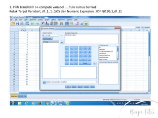 Cara mencari nilai f tabel dengan spss.19