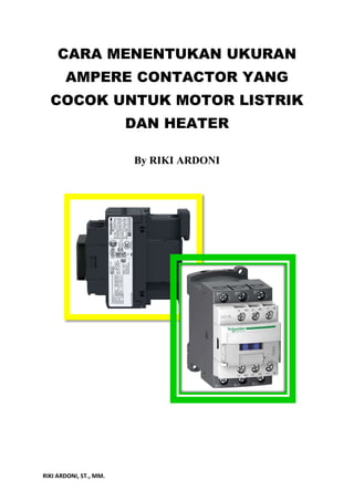 CARA MENENTUKAN UKURAN AMPERE CONTACTOR YANG COCOK UNTUK MOTOR LISTRIK ...