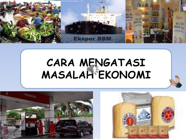 Cara mengatasi masalah ekonomi Cara mengatasi masalah ekonomi