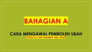 CARA MENGAWAL PEMBOLEHUBAH.pptx presentation | PPTX