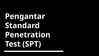 Cara Mengelola Data Perhitungan Standard Penetration Test (.pptx