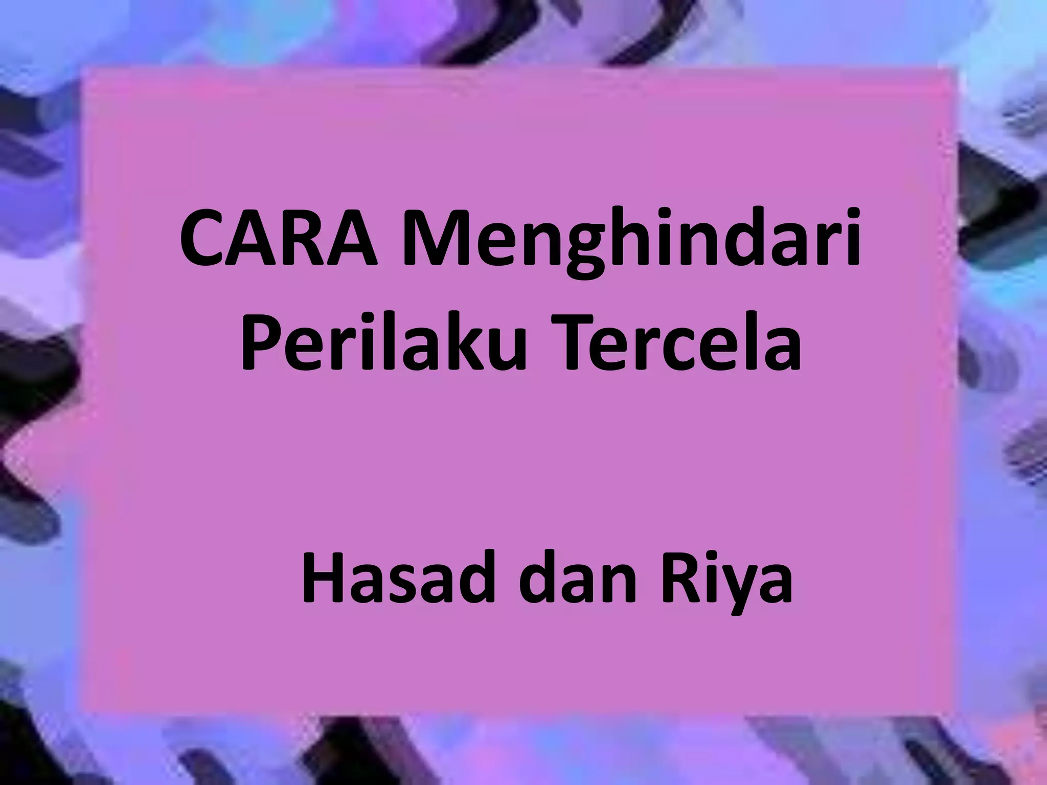 ppt hasad dan riya | PPTX