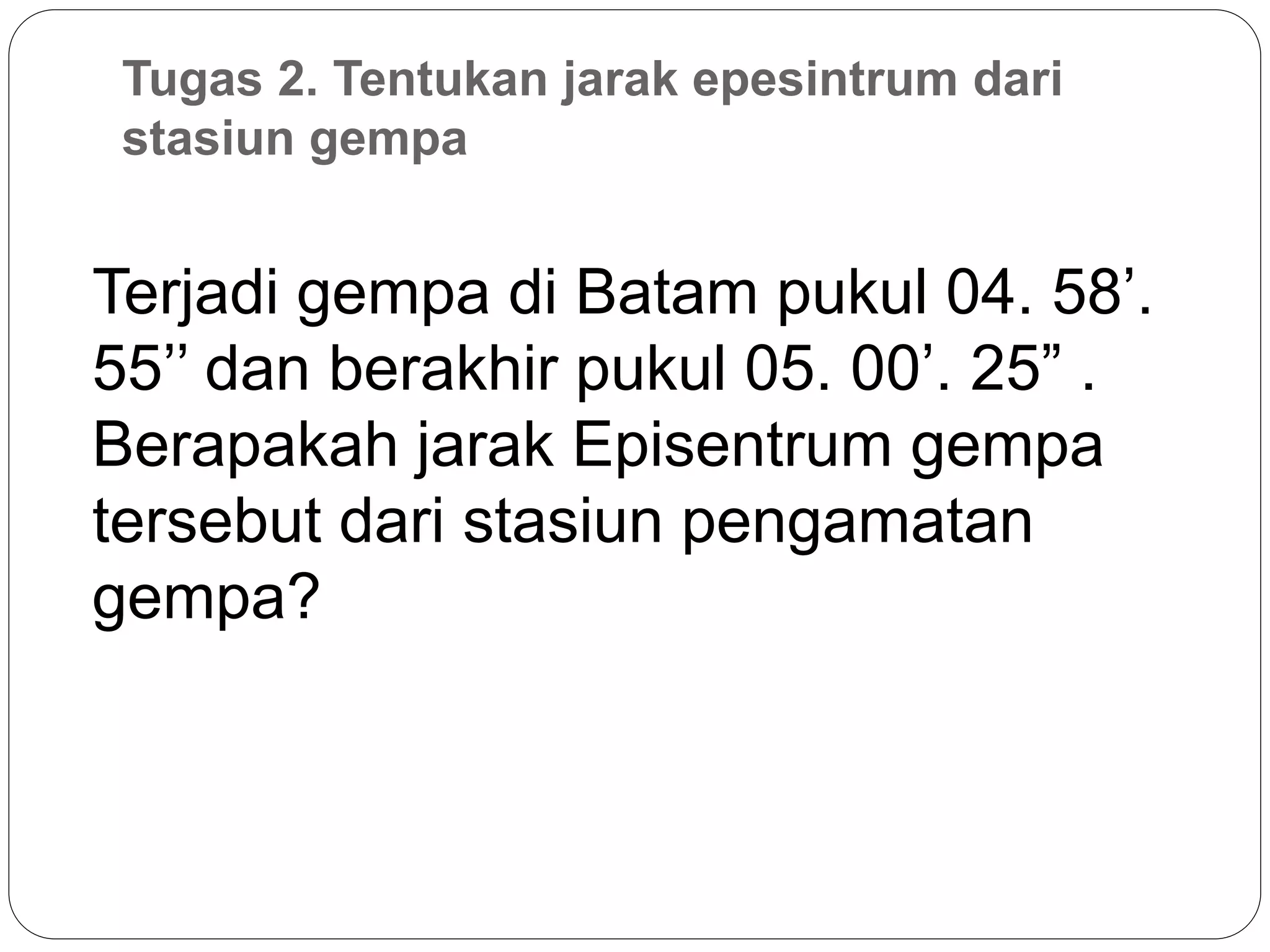 CARA MENGHITUNG NILAI EPISENTRUM DAN MAGNITUDO GEMPA.pptx