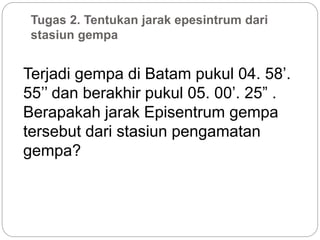 CARA MENGHITUNG NILAI EPISENTRUM DAN MAGNITUDO GEMPA.pptx