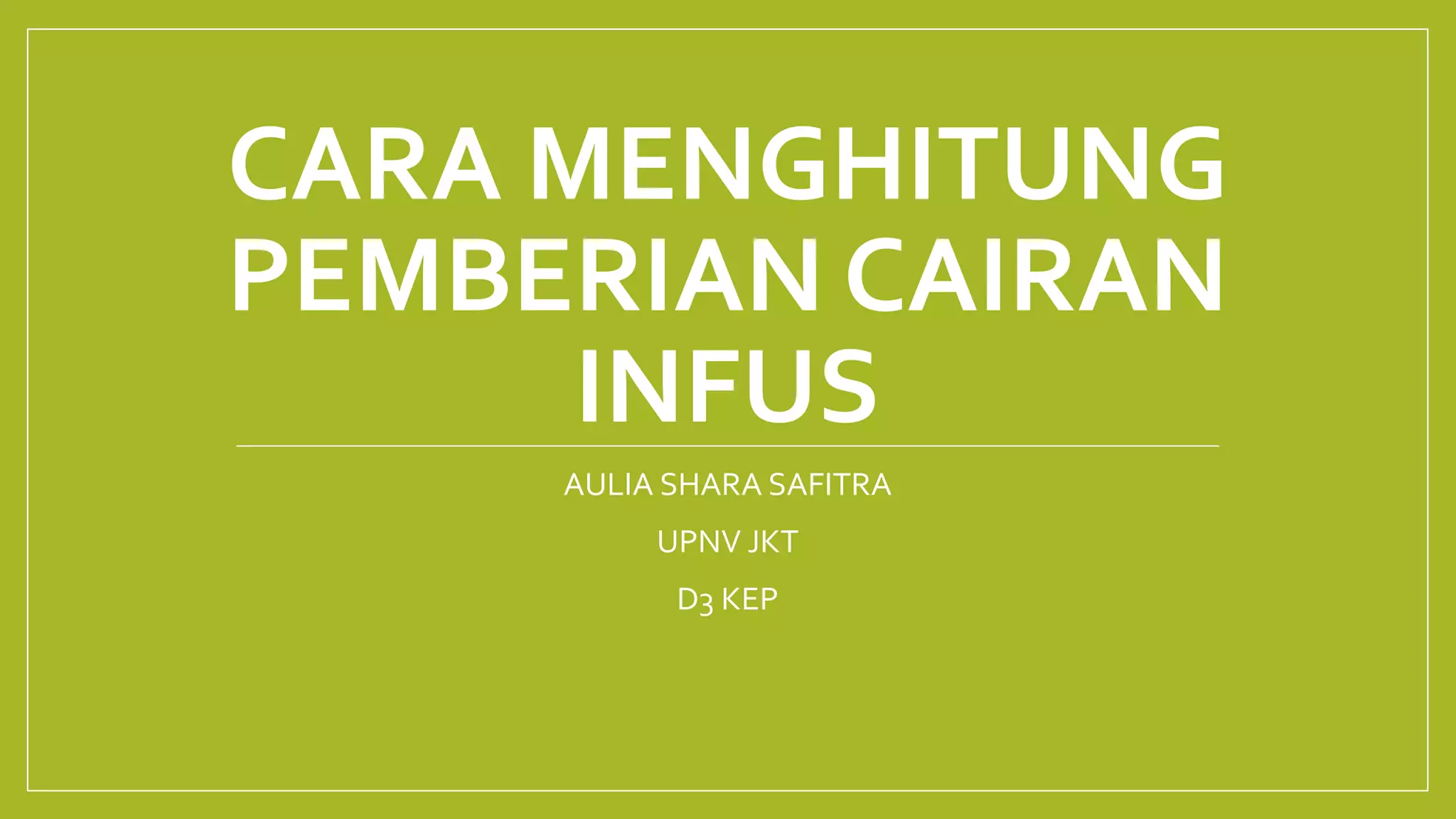 Cara menghitung pemberian cairan infus | PPTX