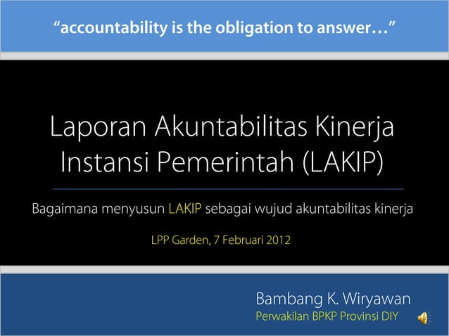 Cara mudah menyusun lakip | PPT