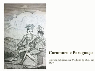 Caramuru: poema épico do descobrimento da Bahia | PPTX