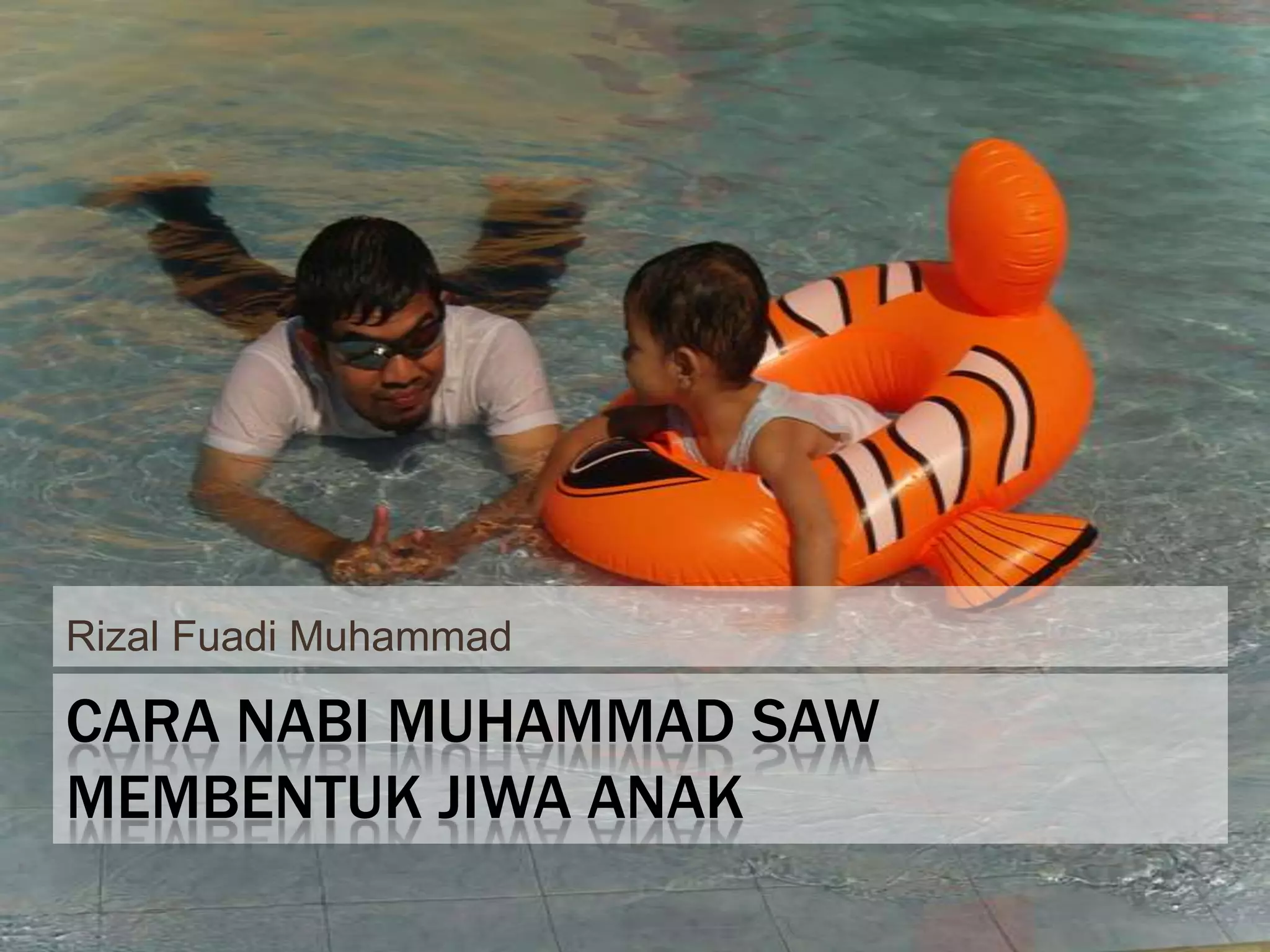 Cara nabi muhammad saw membentuk jiwa anak | PPTX
