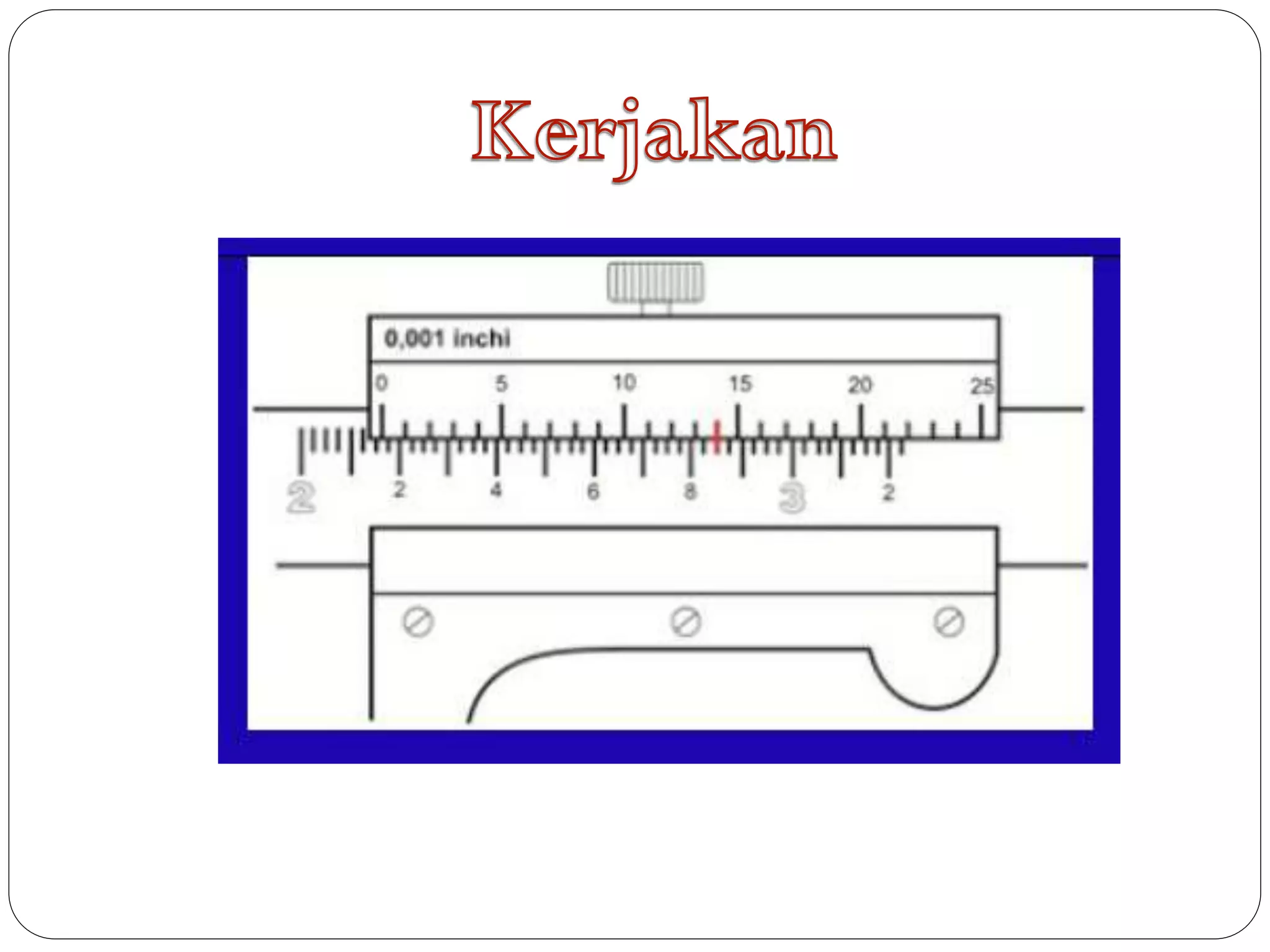 Cara pembacaan ukuran inchi pada alat ukur vernier caliver | PPTX