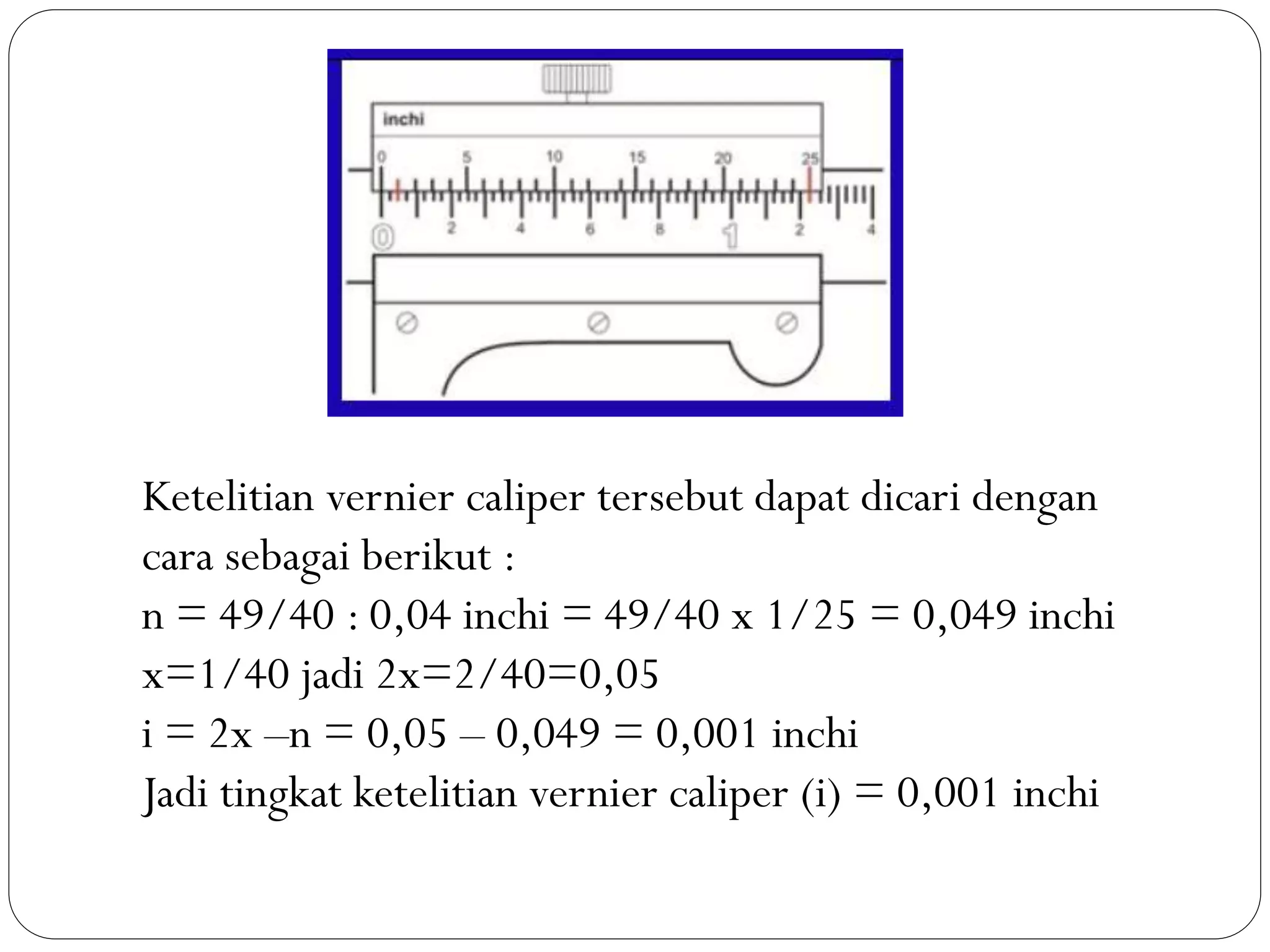 Cara pembacaan ukuran inchi pada alat ukur vernier caliver | PPTX