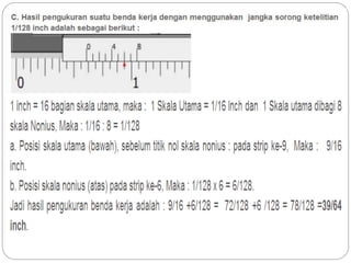 Cara pembacaan ukuran inchi pada alat ukur vernier caliver | PPTX