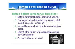 Cara Pembuatan Lampu Botol Tenaga Surya | PPT