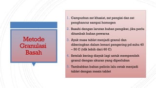 CARA PEMBUATAN TABLET : granulasi basah, granulasi kering dan metode ...