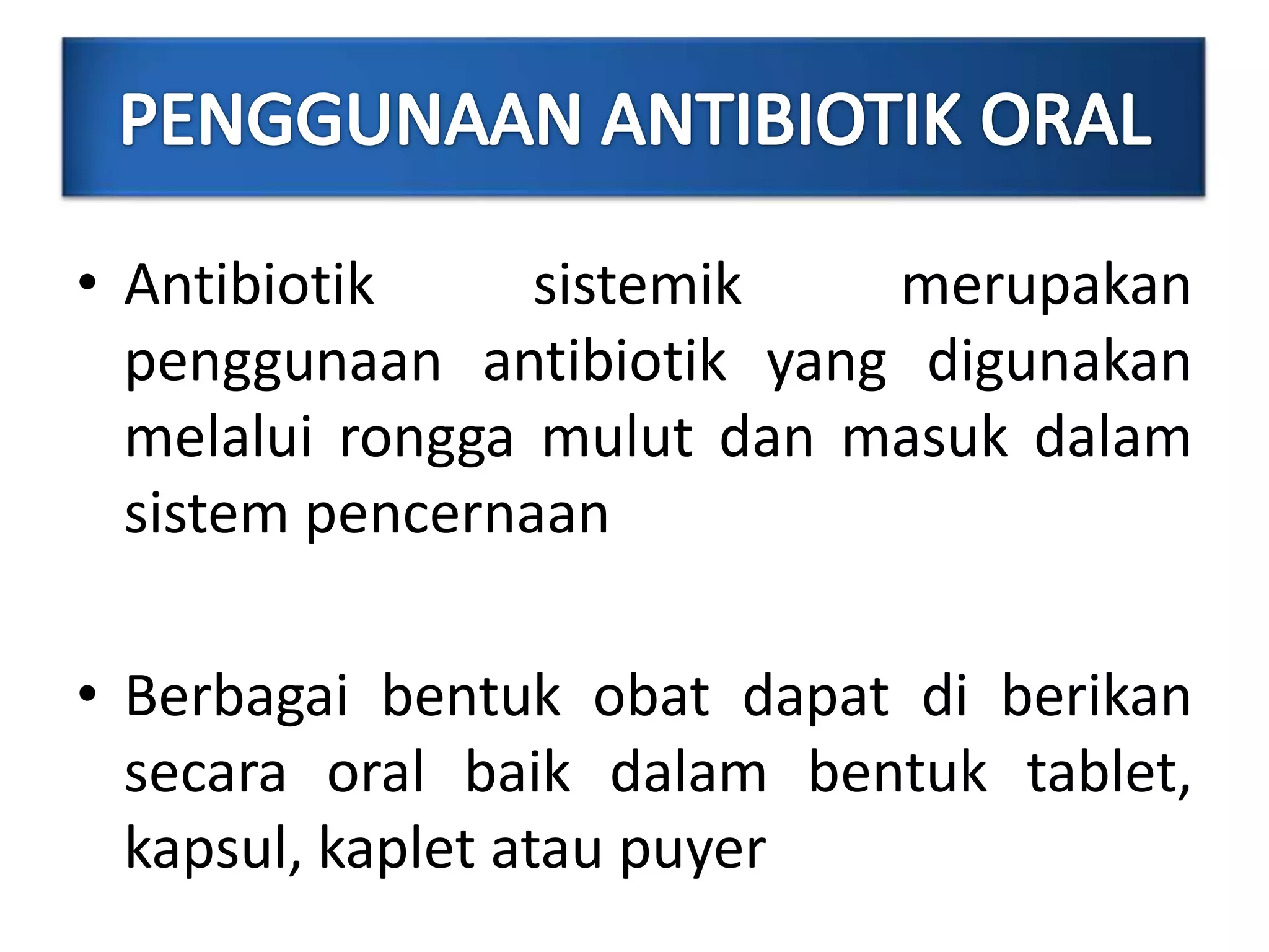 Cara penggunaan antibiotik (antimikroba) | PPTX