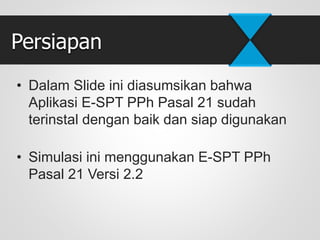 Cara Pengisian E-SPT PPh Pasal 21 | PPTX