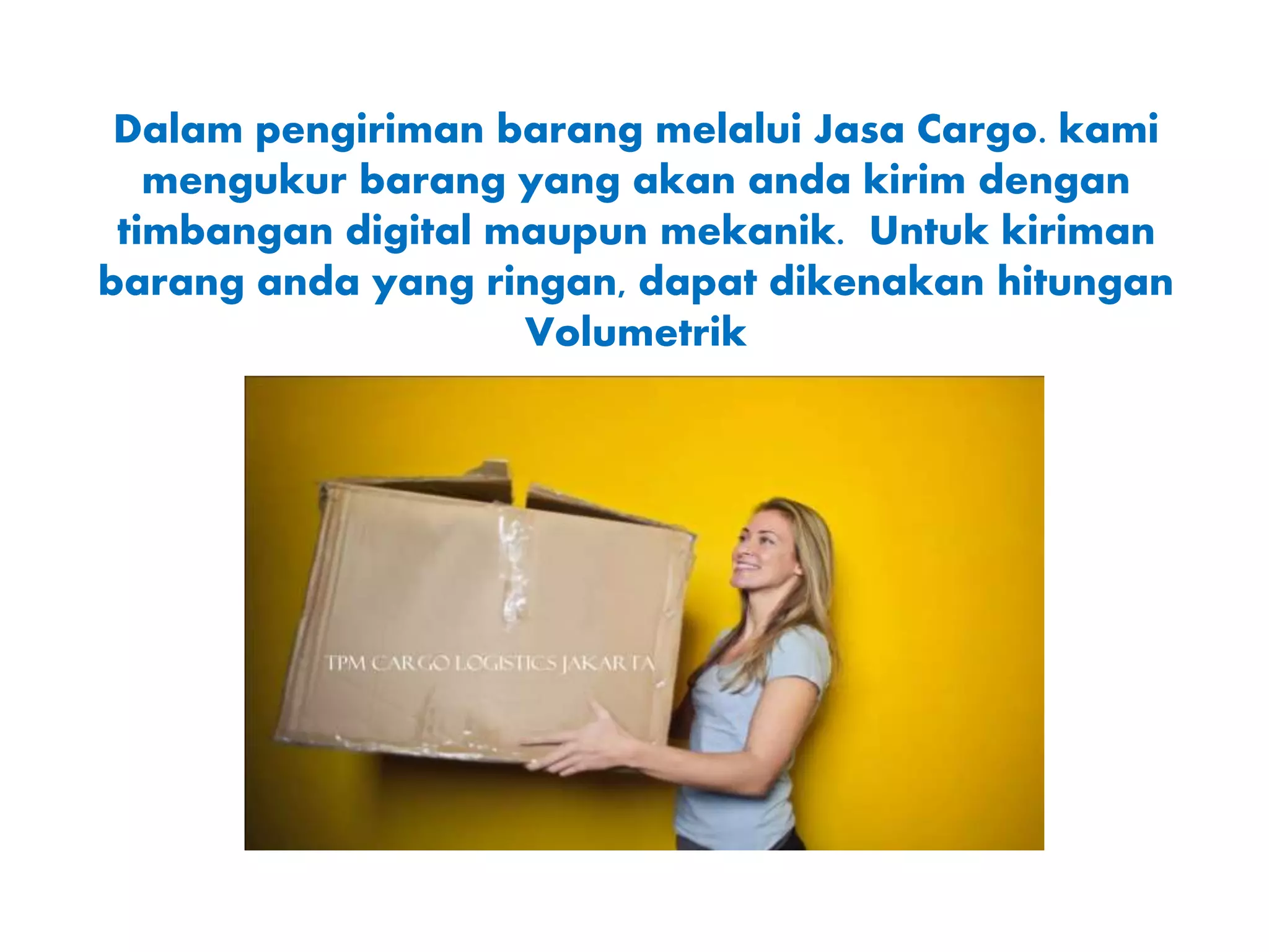 Cara pengukuran barang dalam ekspedisi tpm cargo | PPTX