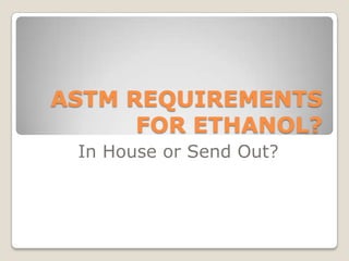 Cara 's ethanol laboratory testing requirements | PPTX