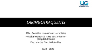 LARINGOTRAQUEITIS VIRAL Y BACTERIANA.pptx