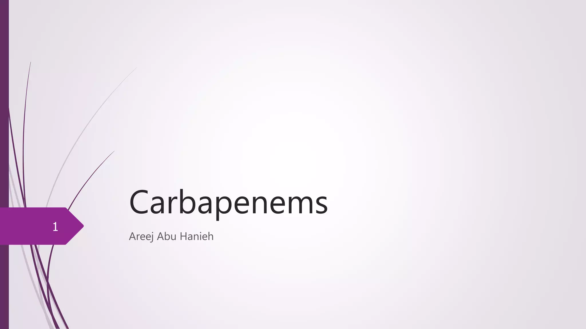 Carbapenems - Pharmacology | PPTX