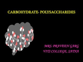 Carbohydrate polysaccharides | PPTX | Chemistry | Science