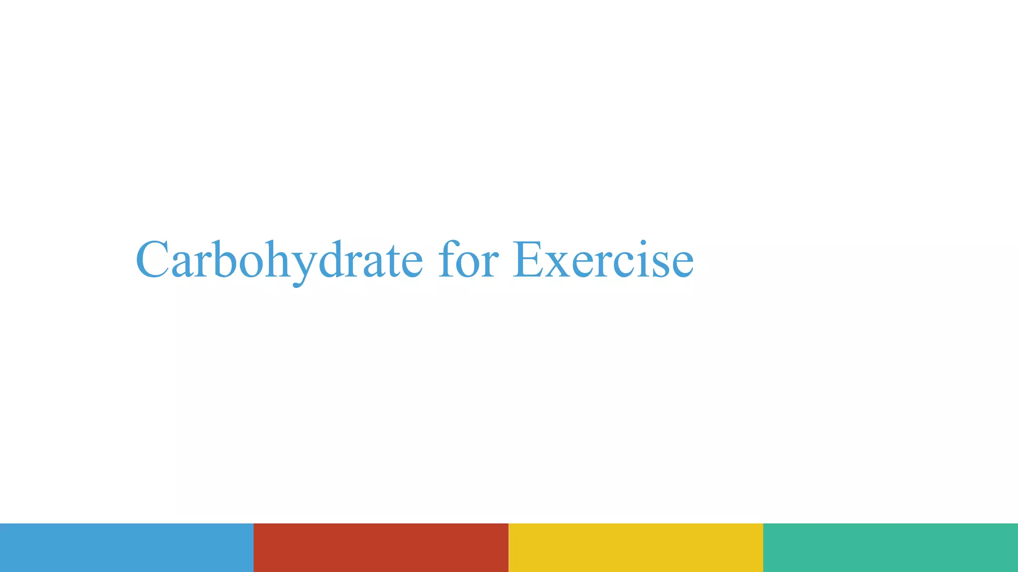Carbohydrate for exercise | PPTX