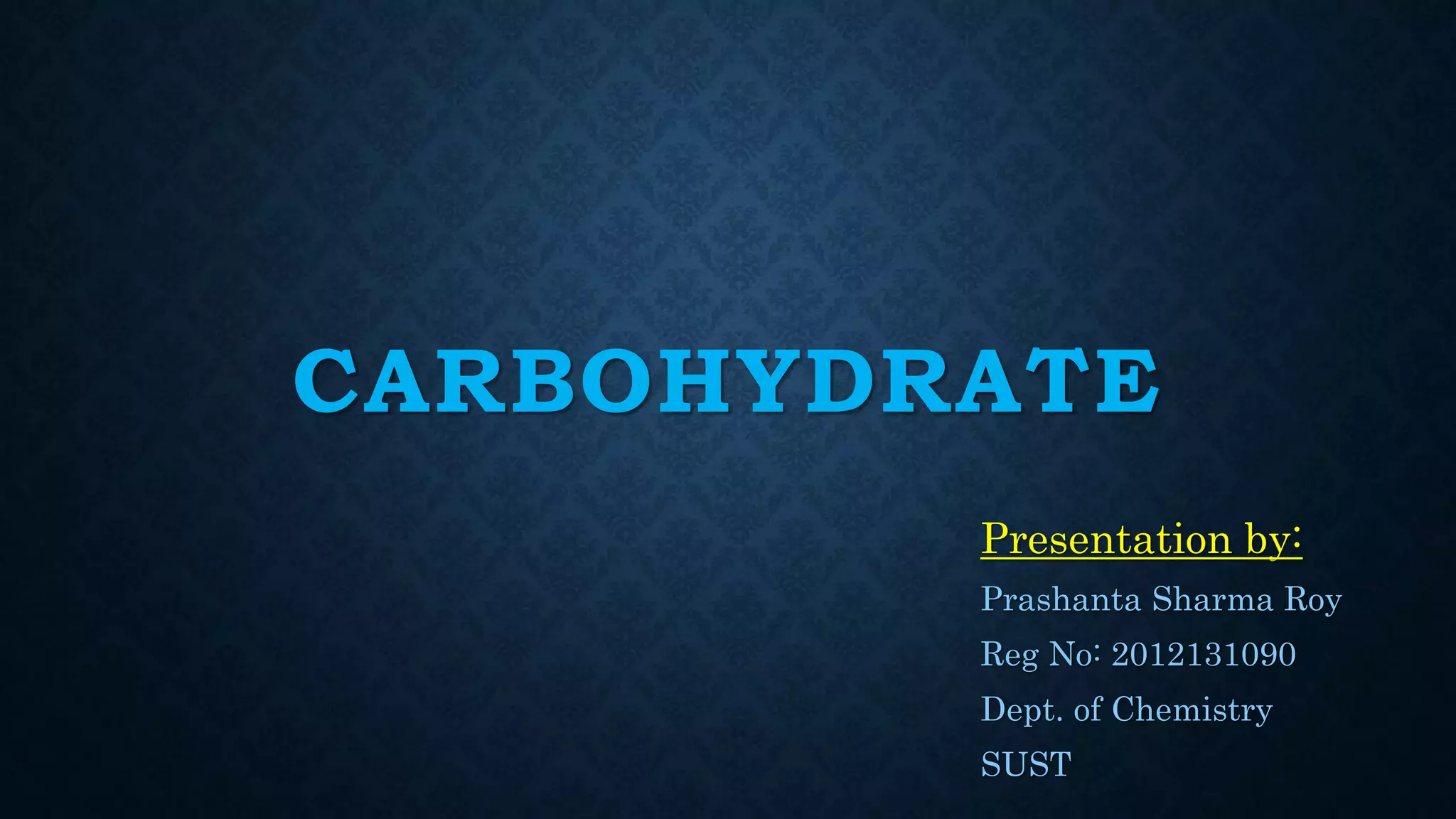 Carbohydrate presentation | PPTX