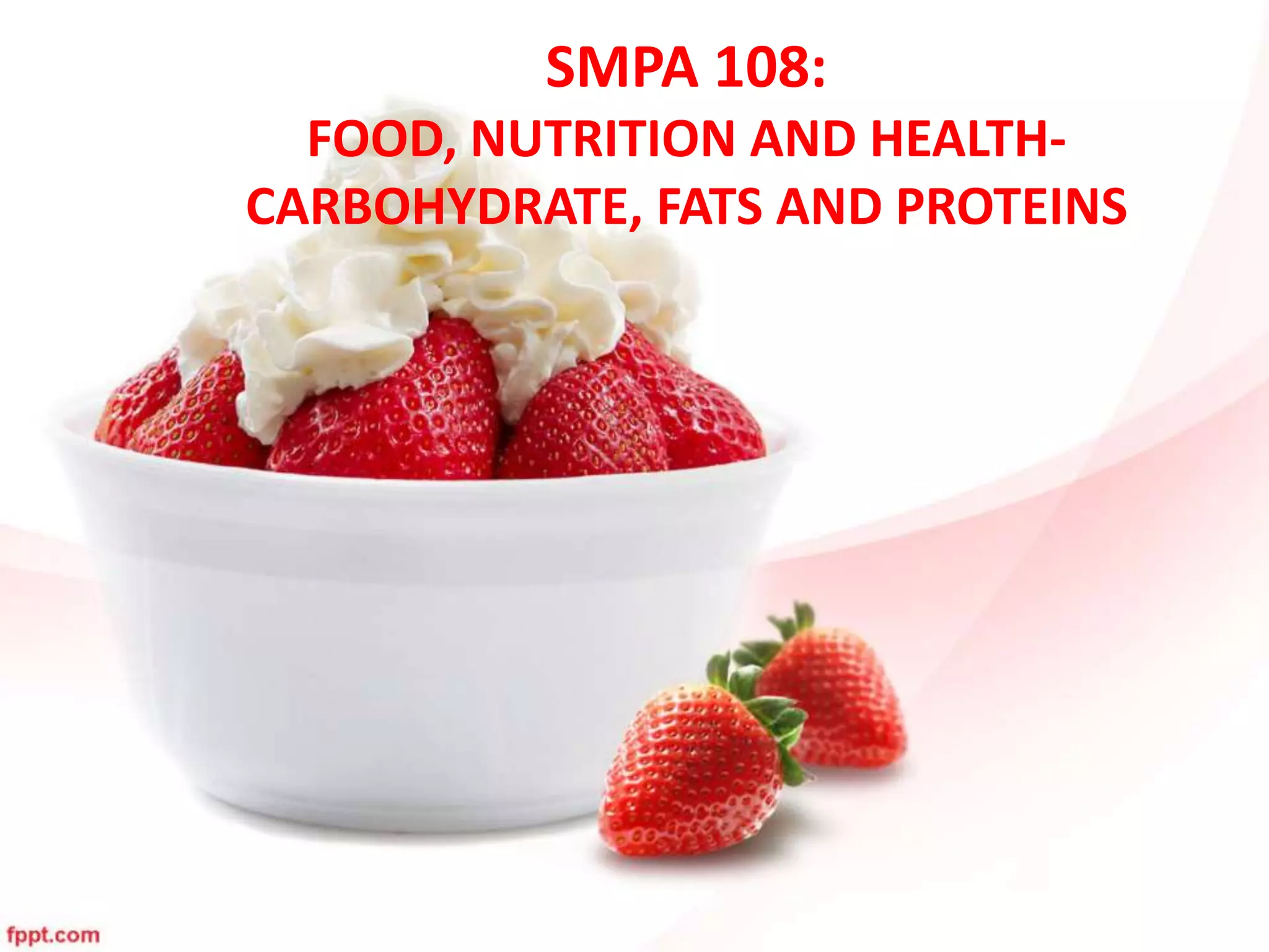 Carbohydrates, Fats and Proteins.ppt