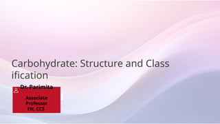 Carbohydrate structure and classification.pptx