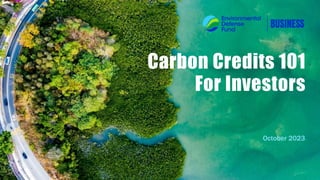 Carbon-Credits-101-for-Investors (ESG, Carbon Offsets) | PPT
