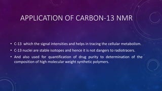 Carbon 13 NMR | PPTX
