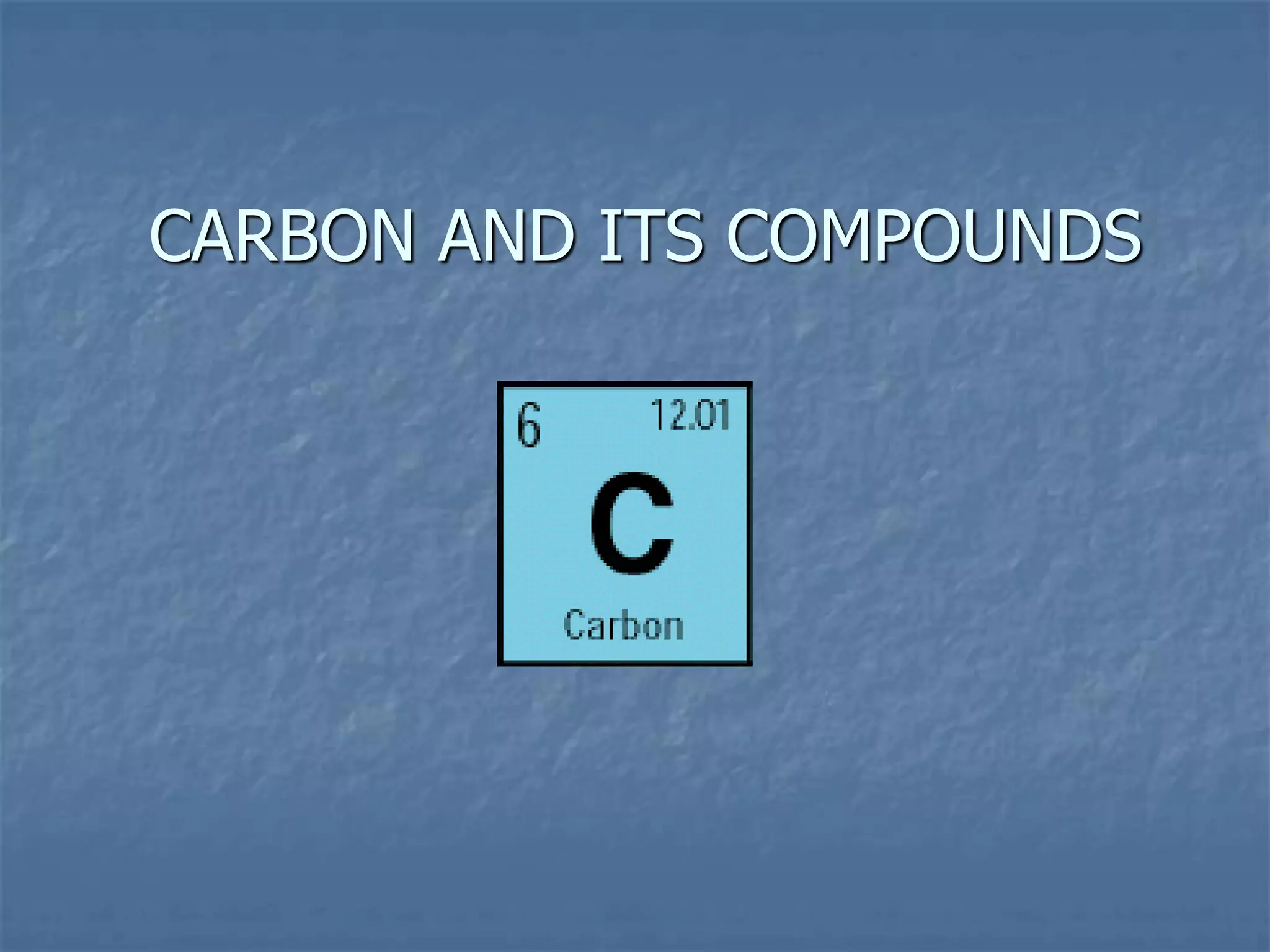 CARBON AND ITS COMPOUNDS.pdf | Chemistry | Science