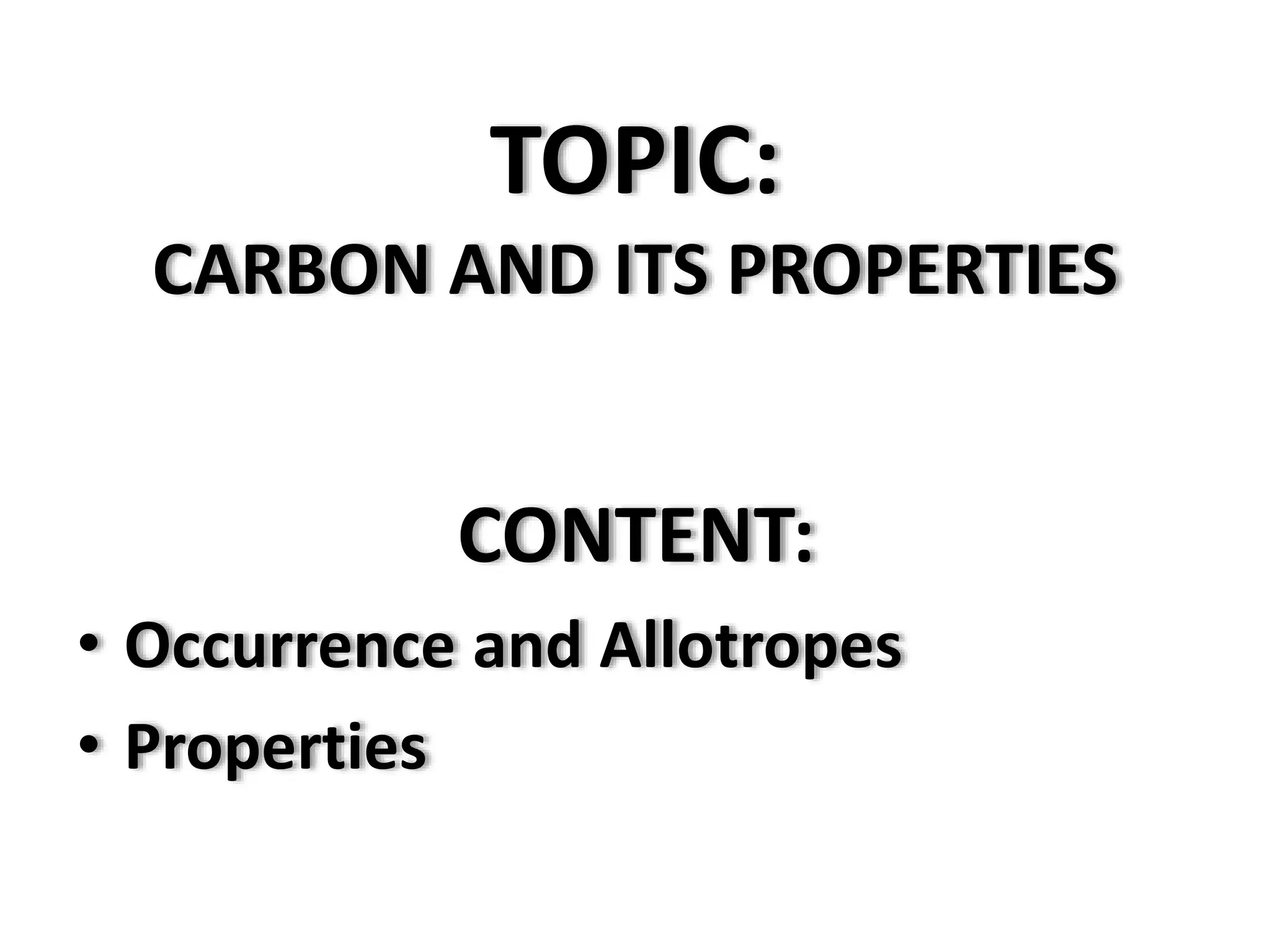 CARBON AND IT'S PROPTIES. The properties of carbon. | PPT