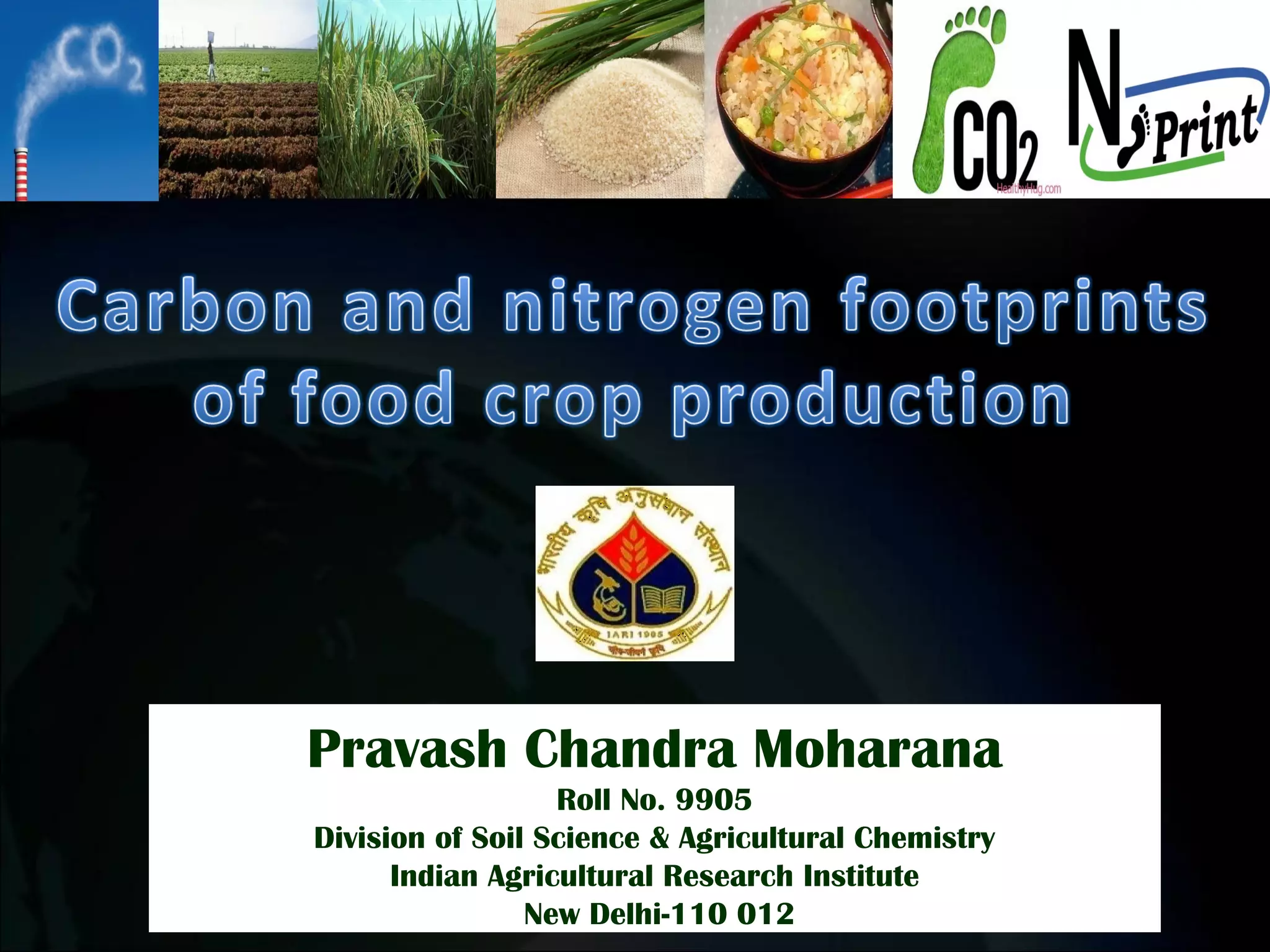 Carbon and nitrogen footprint for food crop production | PPT