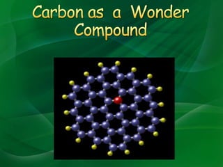 Carbon as a wonder compound | PPT