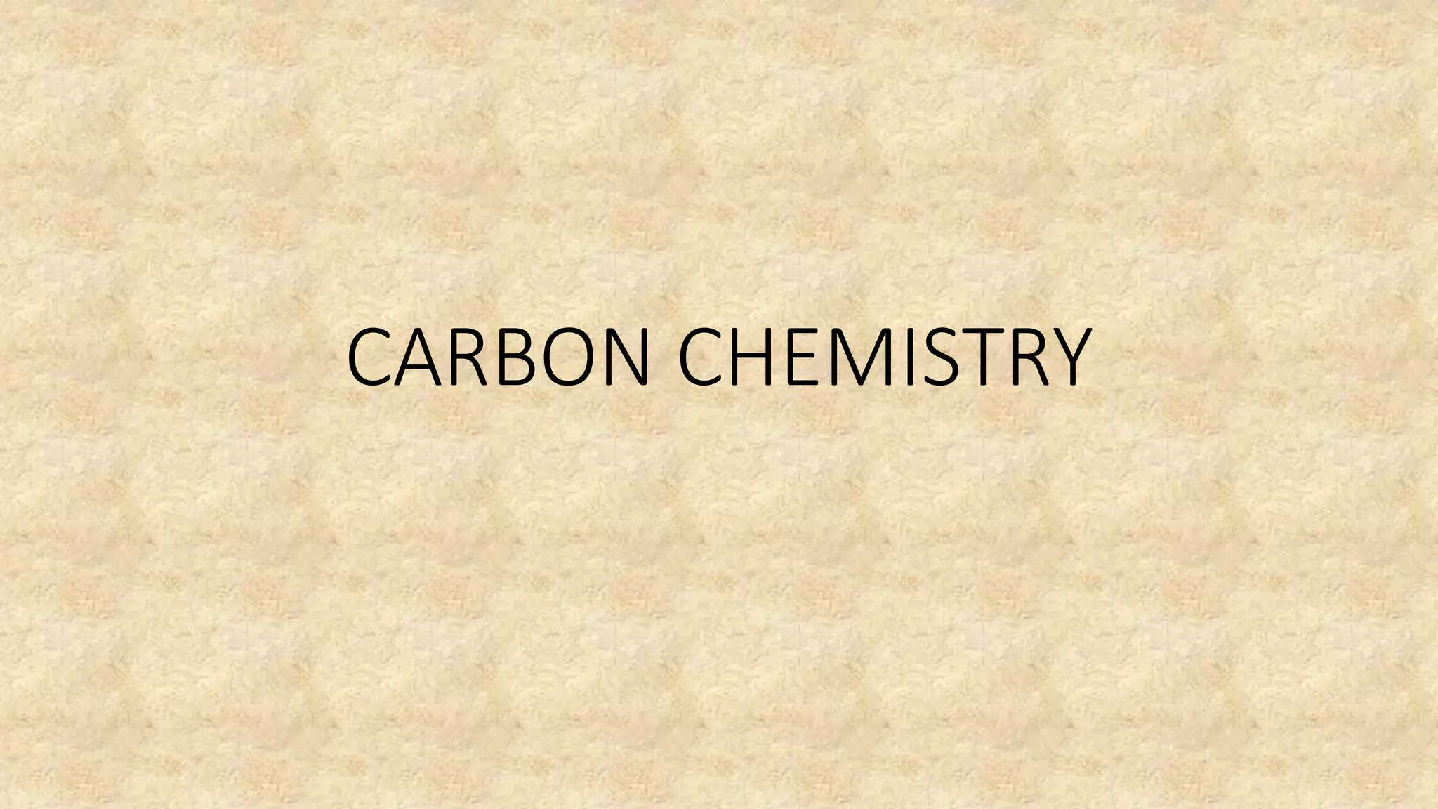Carbon chemistry | PPTX | Chemistry | Science