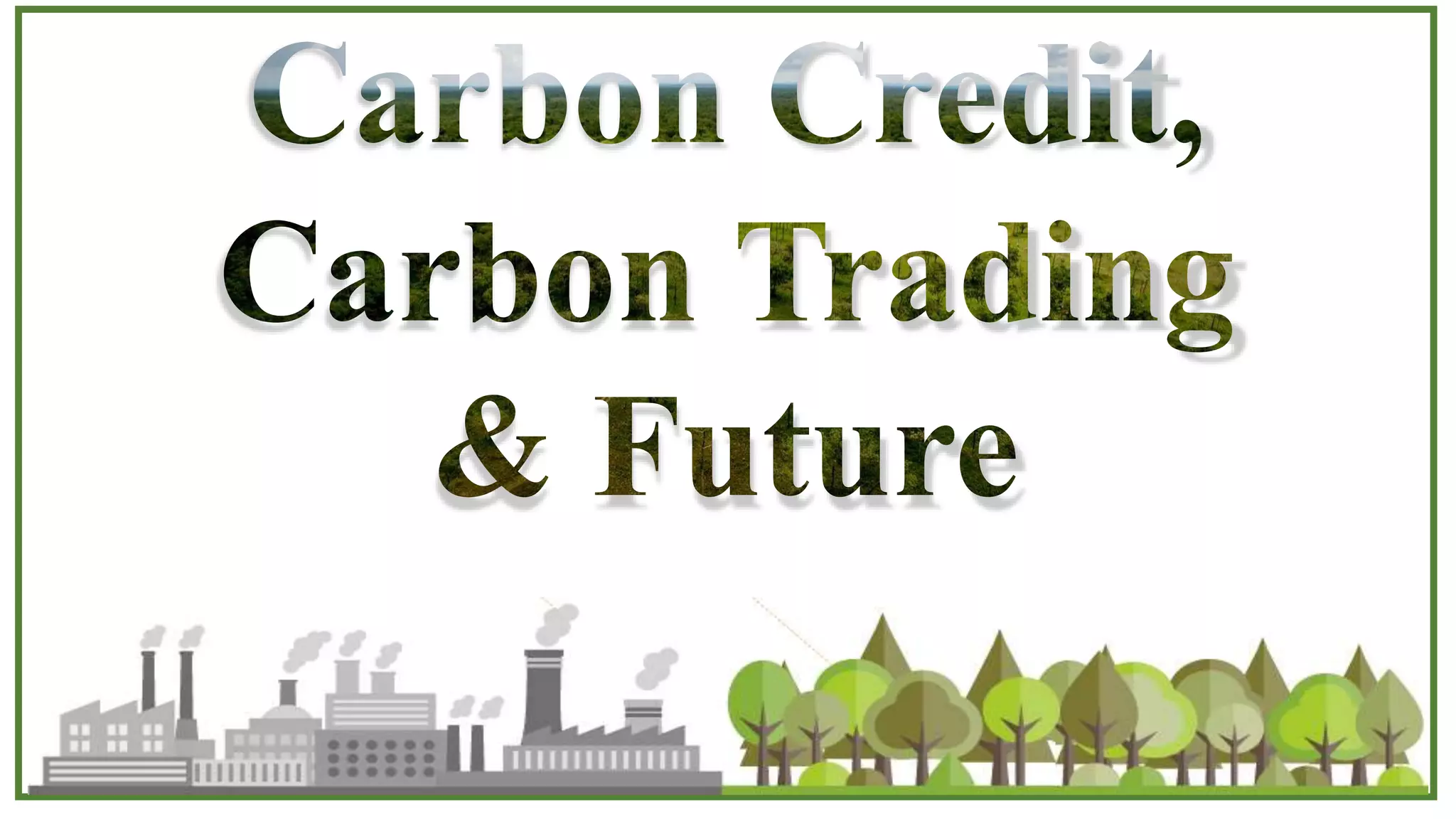 Carbon Credit Carbon Trading Future.pptx