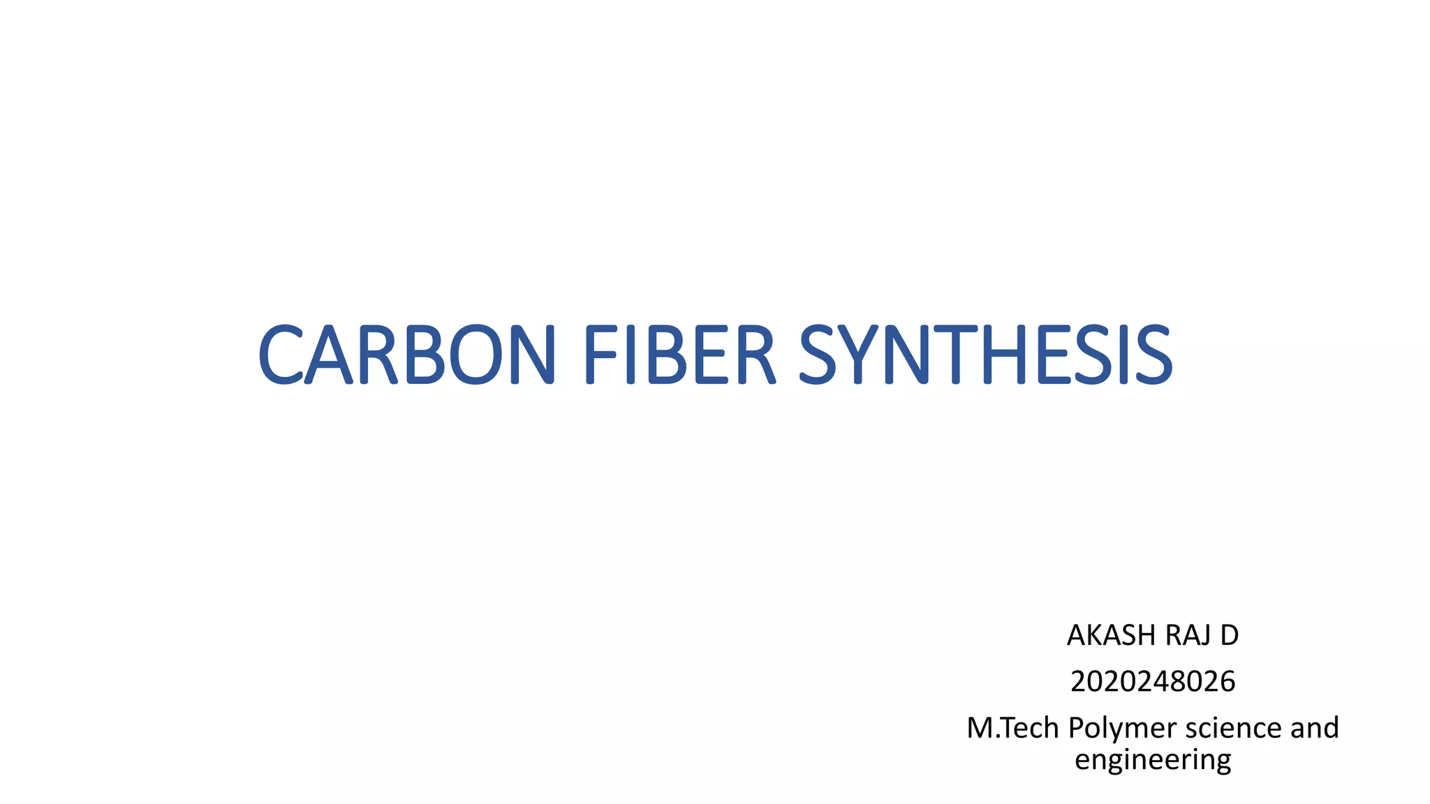 Carbon fiber synthesis | PPTX