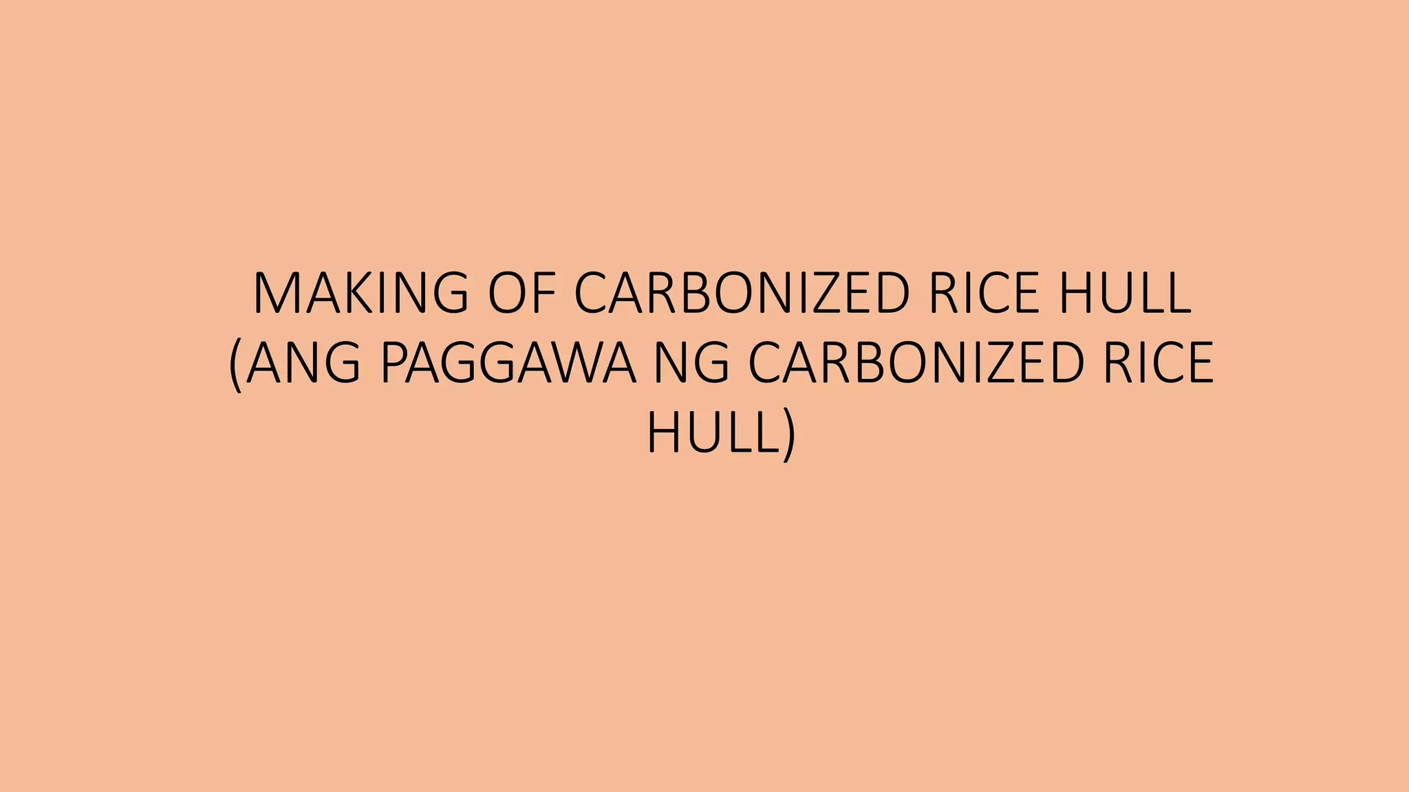 CARBONIZED RICE HULL (CRH).pptx