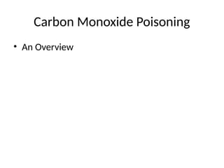 Carbon_Monoxide_Poisoning , silent killer: Co poisoning | PPTX