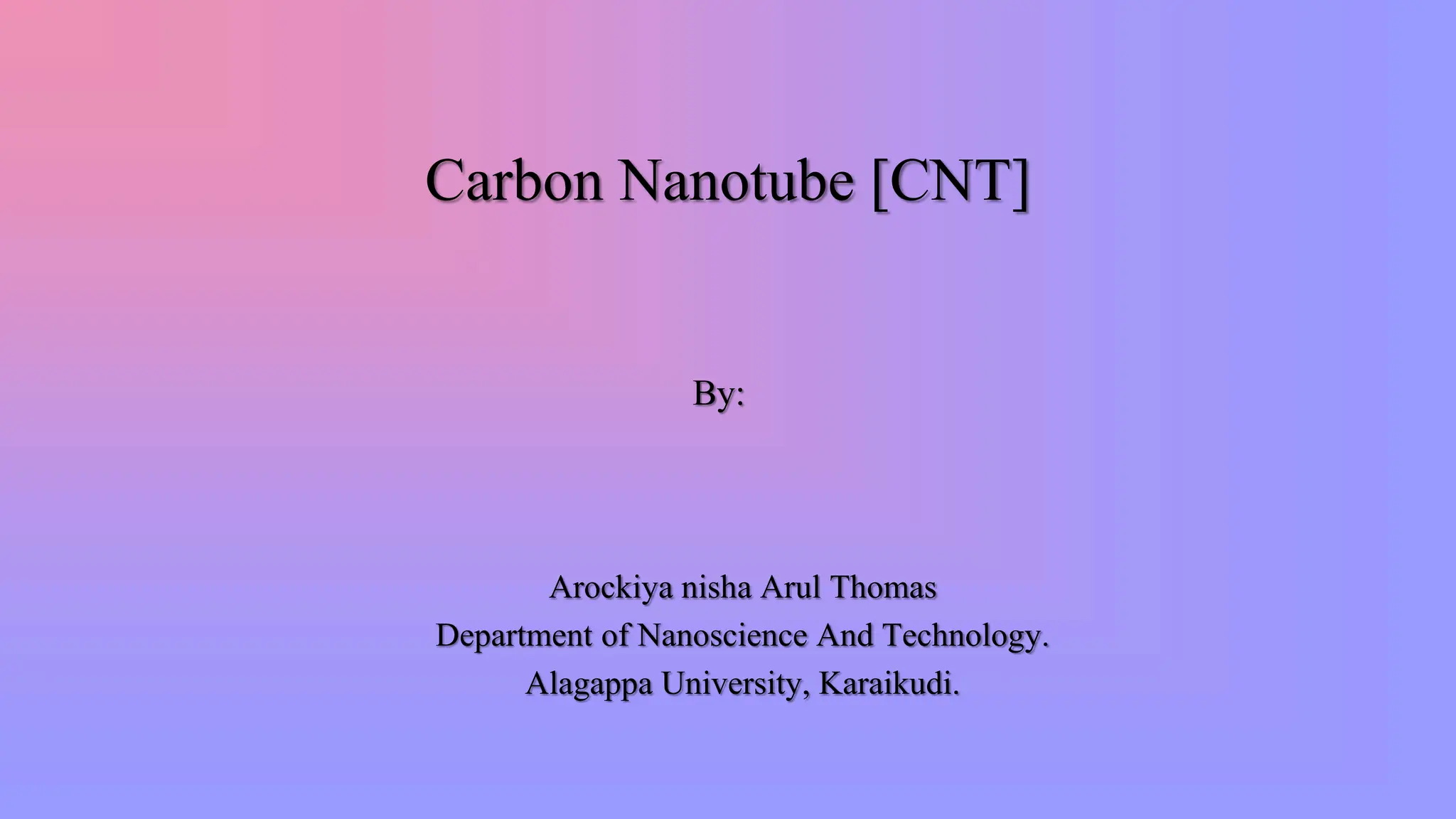 Carbon Nano Tubes (CNT) and its process and applications.ppt