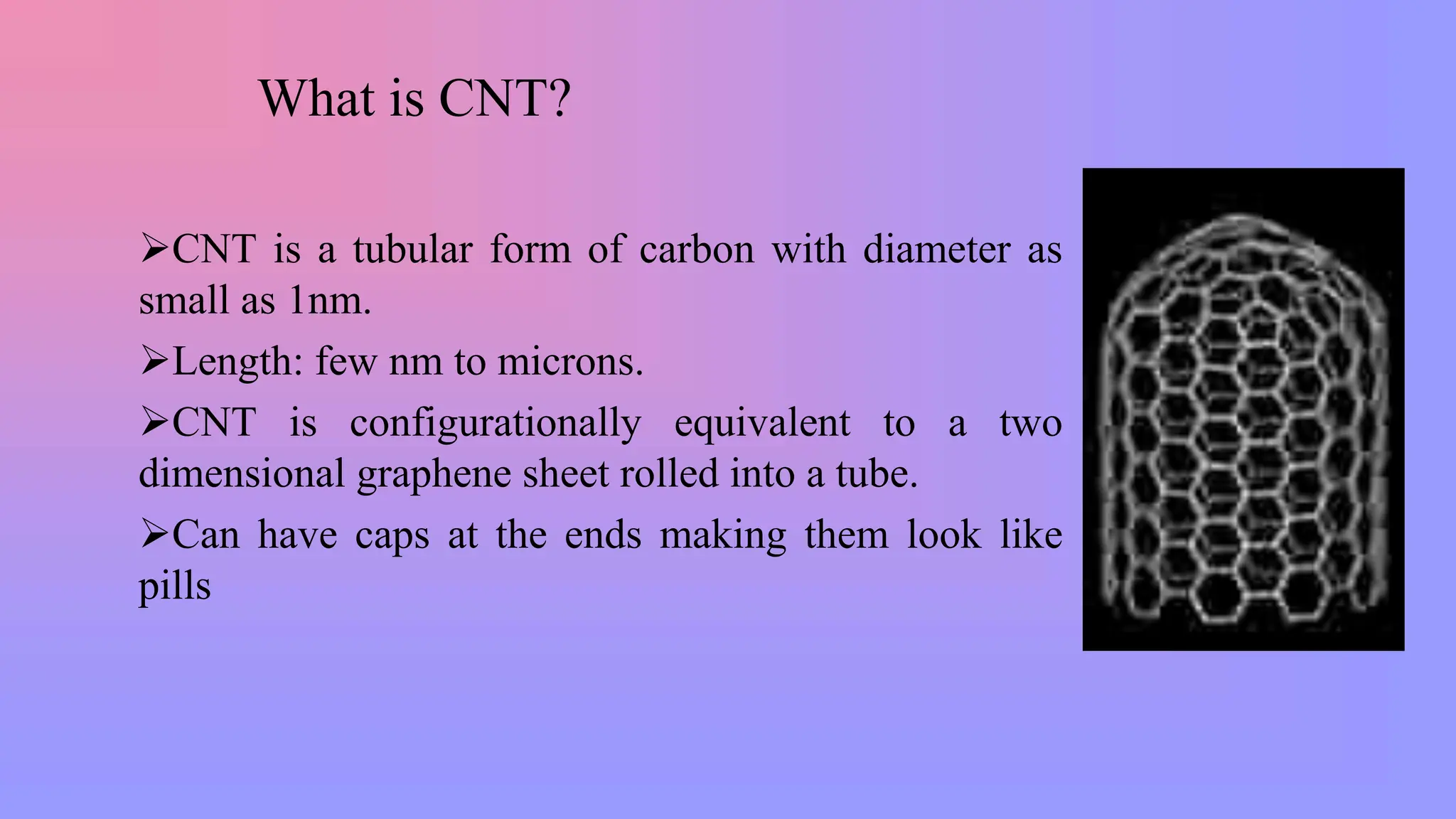 Carbon Nano Tubes (CNT) and its process and applications.ppt