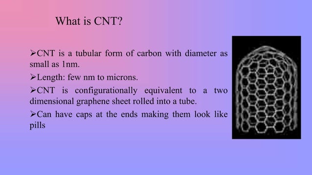 Carbon Nano Tubes (CNT) and its process and applications.ppt