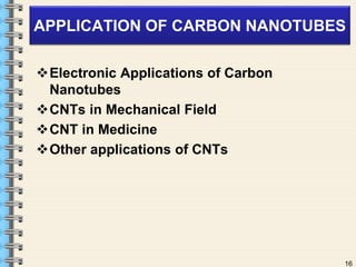 Carbon nanotubes properties and applications | PPTX