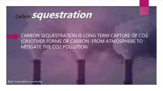 Carbon sequestation 3 | PPTX
